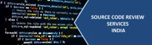 Source Code Review Services India | Source code Analysis Company